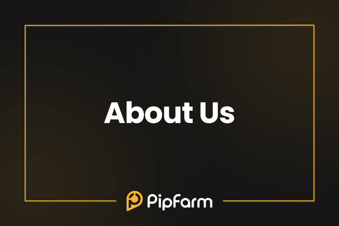 About Us - Discover PipFarm