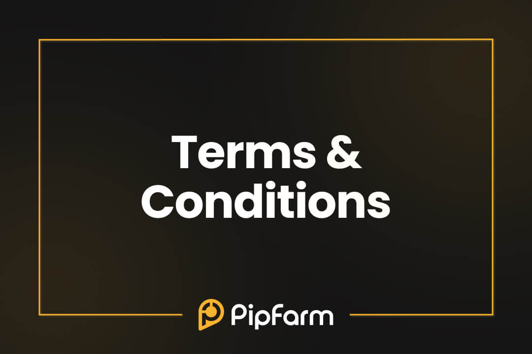 Terms and Conditions - PipFarm